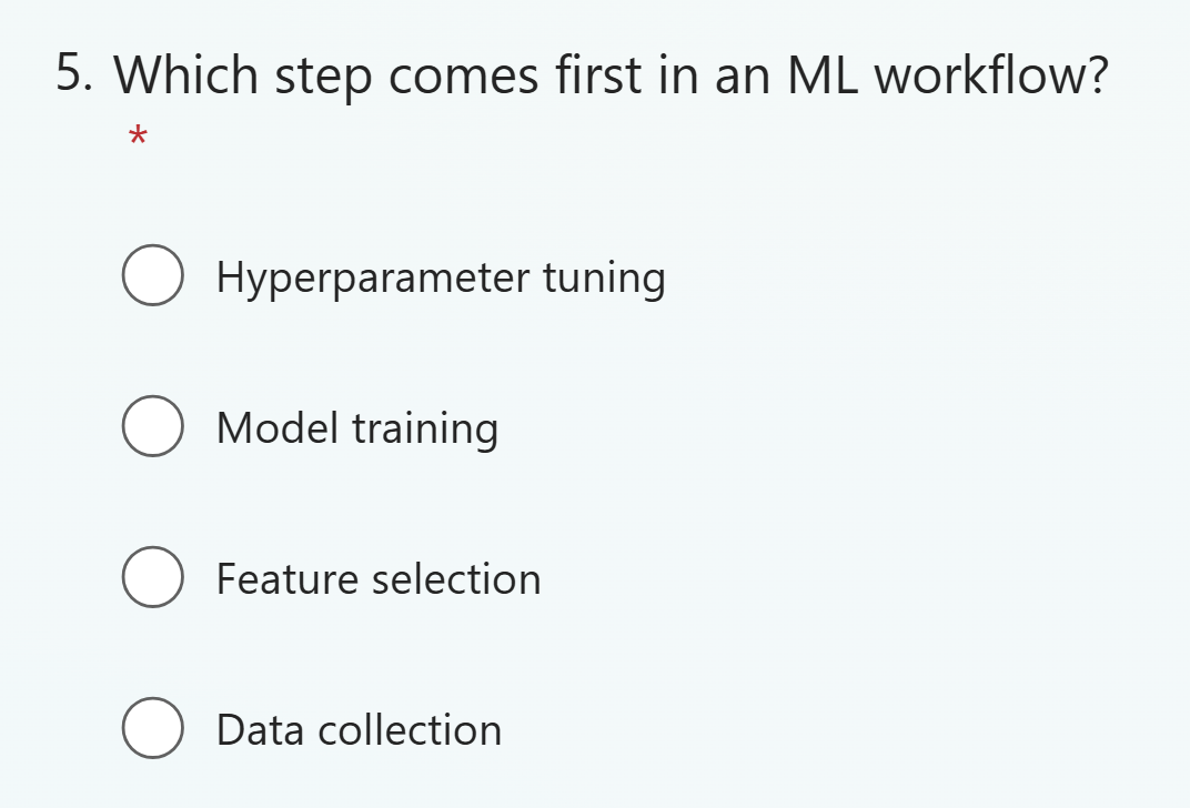 5. Which step comes first in an ML workflow? | StudyX