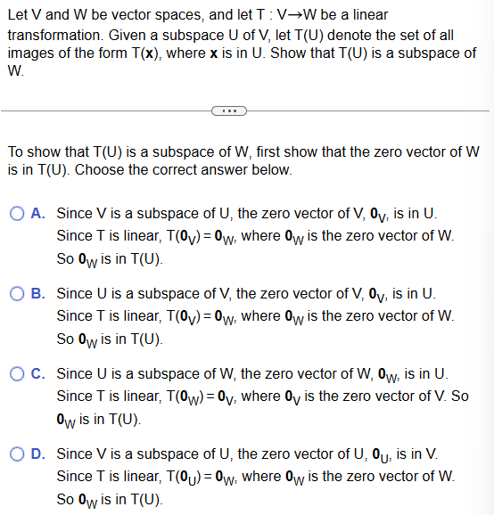 Let V and W be vector spaces, and let $T: V | StudyX