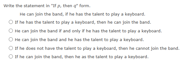 Write the statement in "If p, then q" form. | StudyX