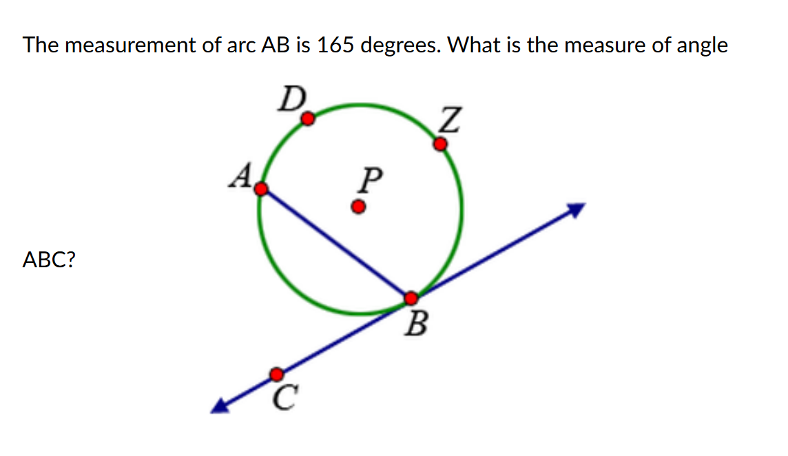 The measurement of arc AB is 165 degrees.