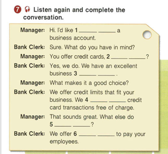 Listen again and complete the conversation. | StudyX