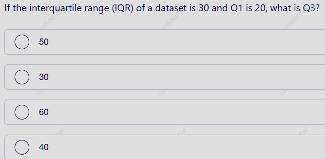 If the interquartile range (IQR) of a | StudyX