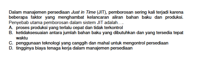 Dalam manajemen persediaan Just in Time | StudyX