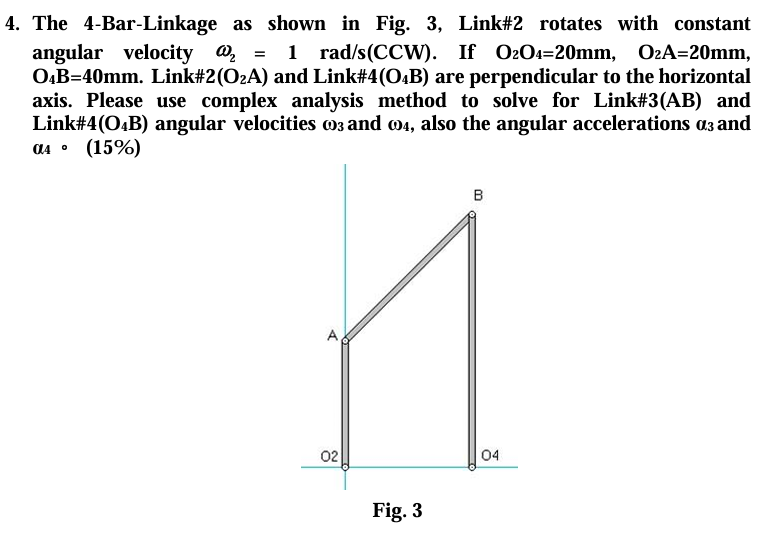 4. The 4-Bar-Linkage as shown in Fig. 3, | StudyX