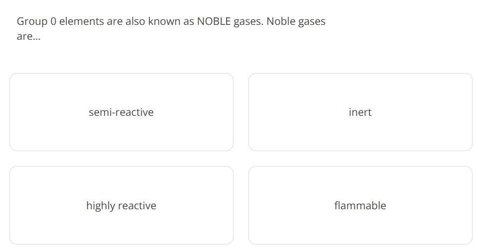 Group 0 elements are also known as NOBLE | StudyX