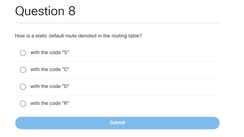 How is a static default route denoted in the | StudyX