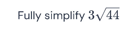 Simplifying Square Roots: $3\[\sqrt{44}$ | StudyX