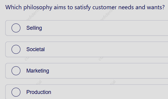 Which philosophy aims to satisfy customer | StudyX