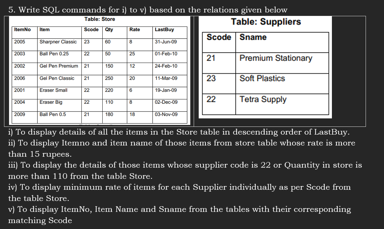 5. Write SQL commands for i) to v) based on | StudyX