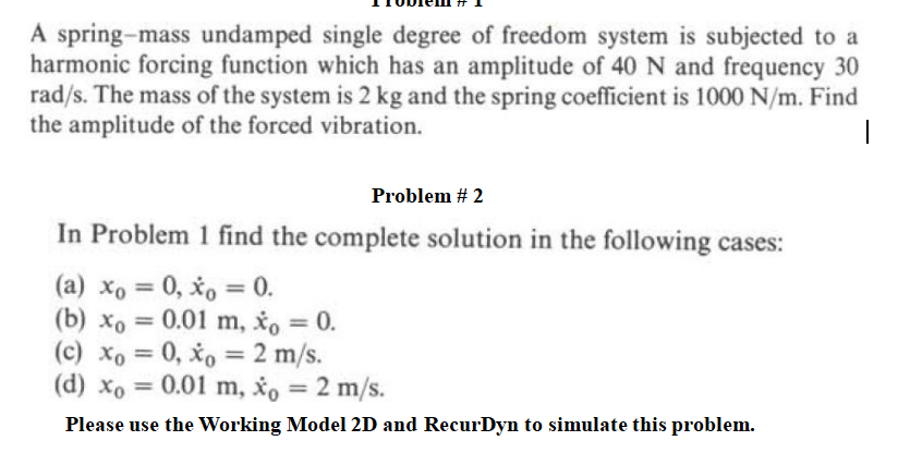A spring-mass undamped single degree of | StudyX