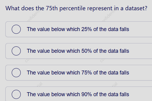 What does the 75th percentile represent in a | StudyX