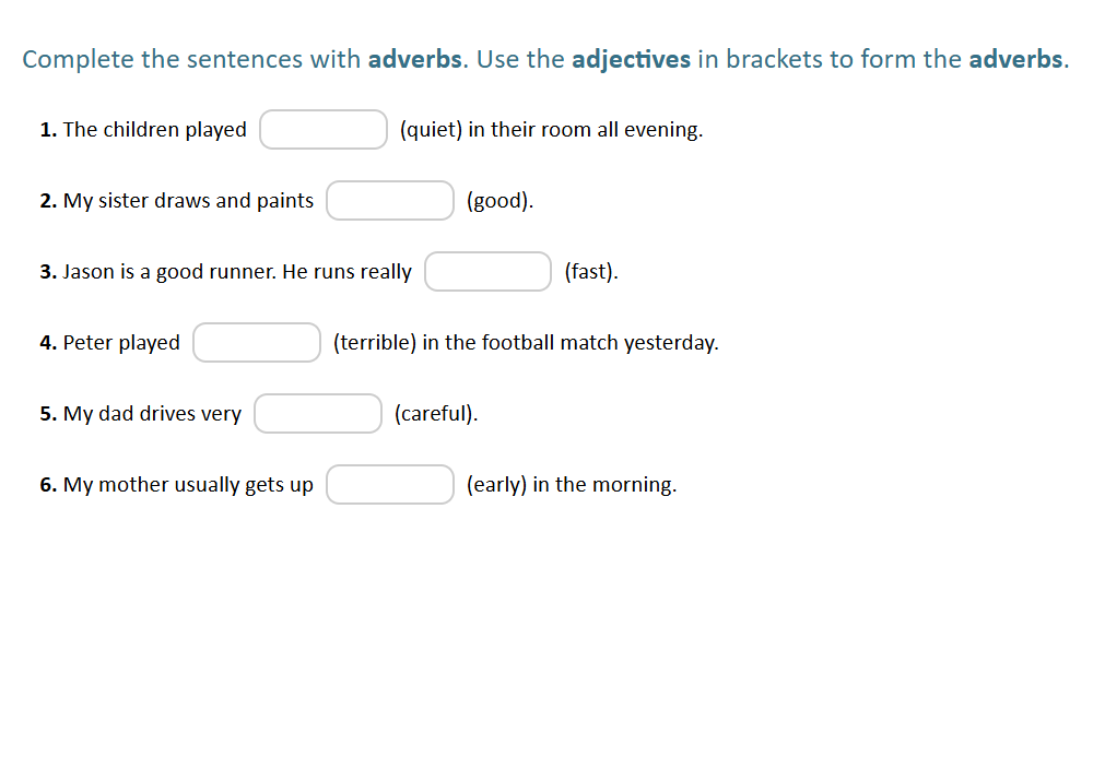Complete the sentences with adverbs. Use the | StudyX