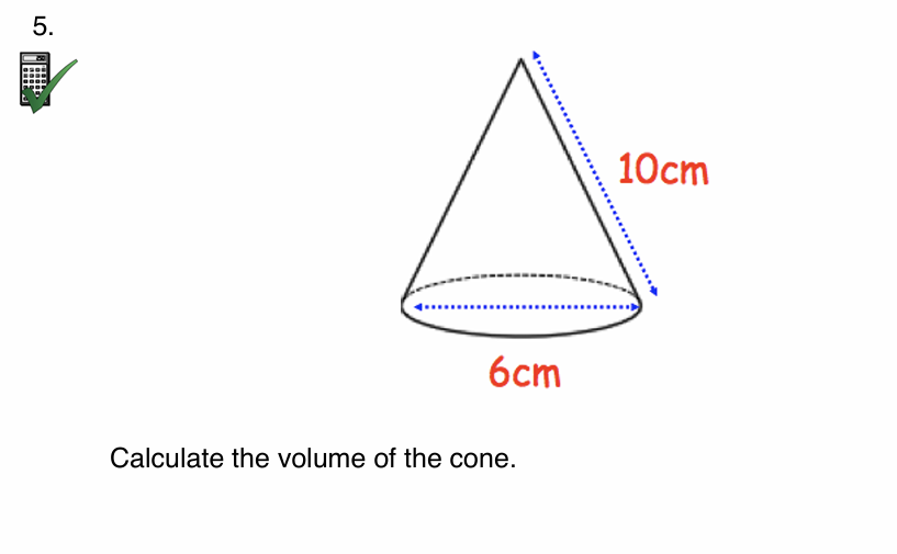 Calculate the volume of the cone. The cone | StudyX