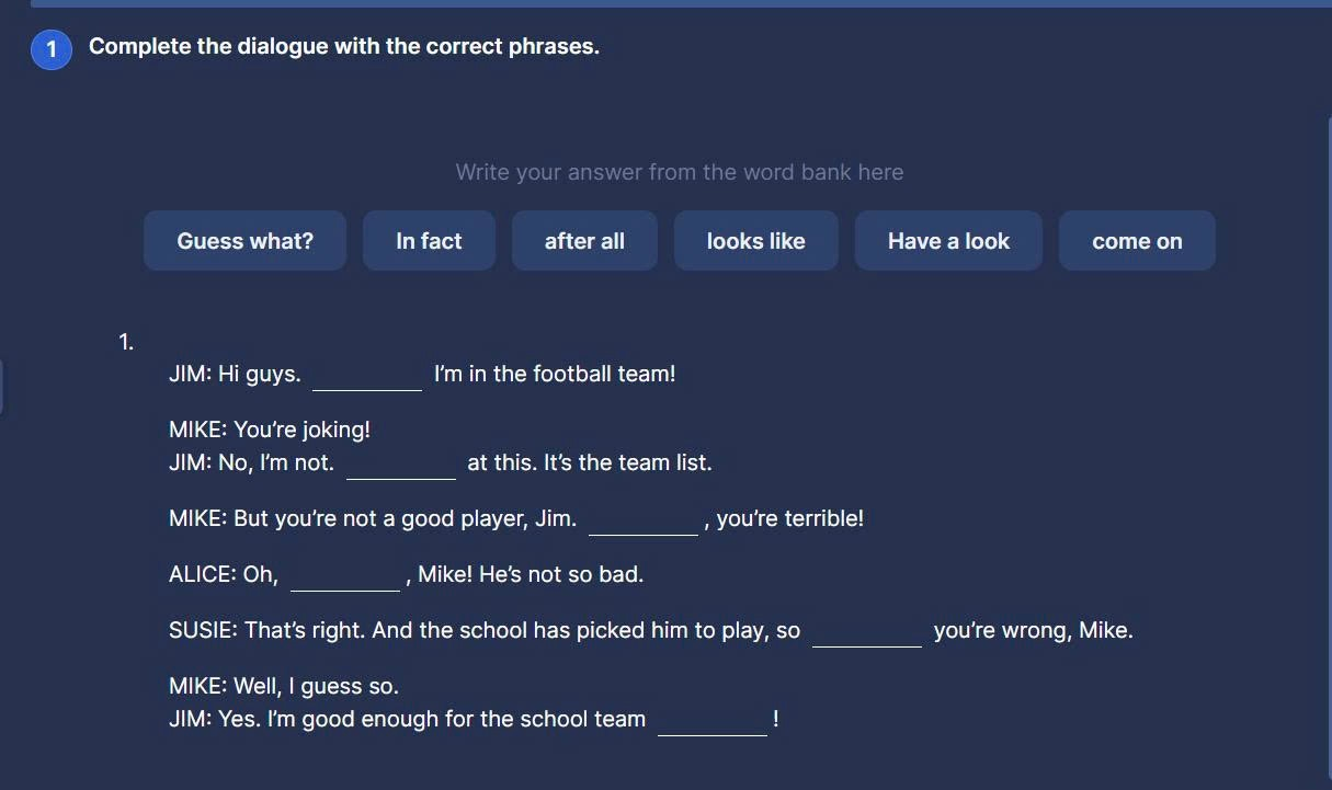 Complete the dialogue with the correct | StudyX