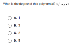 What is the degree of this polynomial? $5y^2 | StudyX
