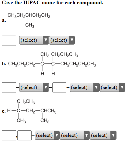 Give the IUPAC name for each compound. a. | StudyX