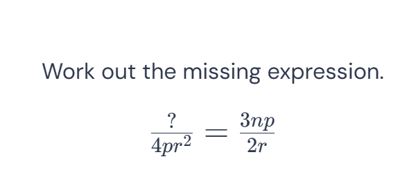 Work out the missing expression. $ | StudyX