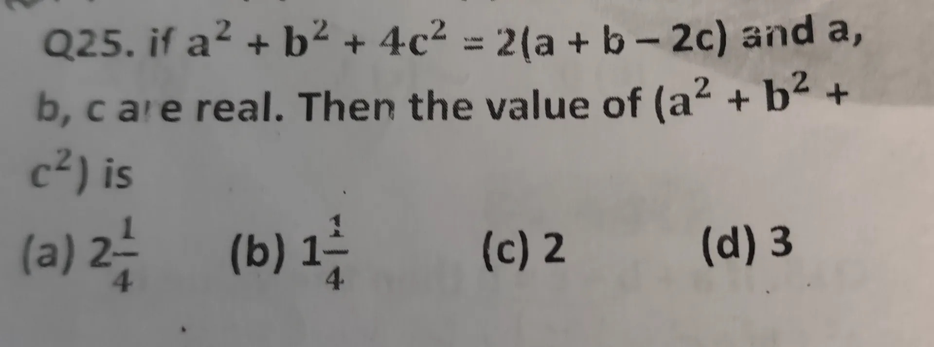 Q25 if a2 + b2 + 4c2 = 2(a + b - 2c) and a b | StudyX