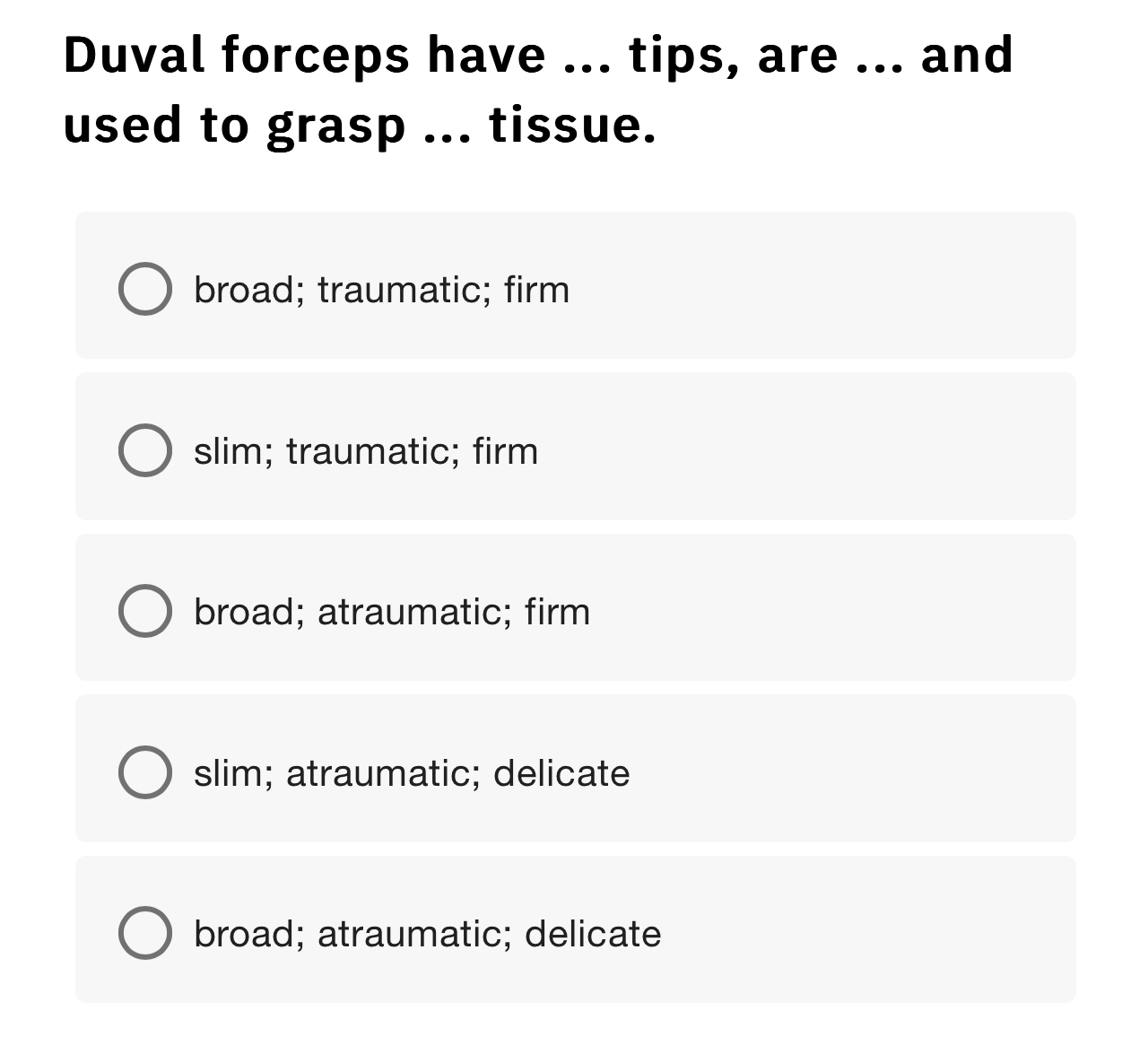 Duval forceps have tips are and used to | StudyX