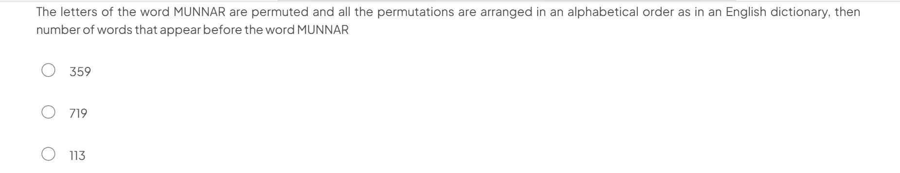 The letters of the word MUNNAR are permuted