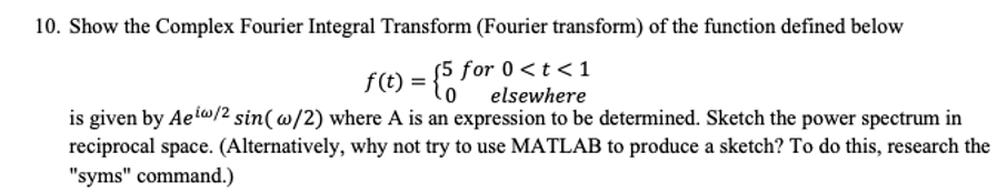 10 Show the Complex Fourier Integral Transform (Fourier transform) of ...