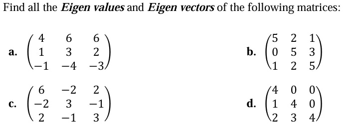 Find all the Eigen values and Eigen vectors | StudyX
