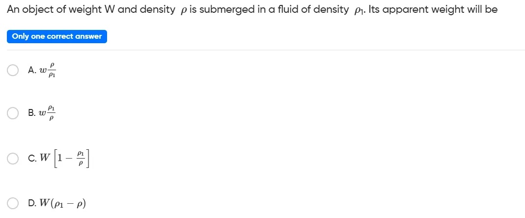 An object of weight W and density is | StudyX