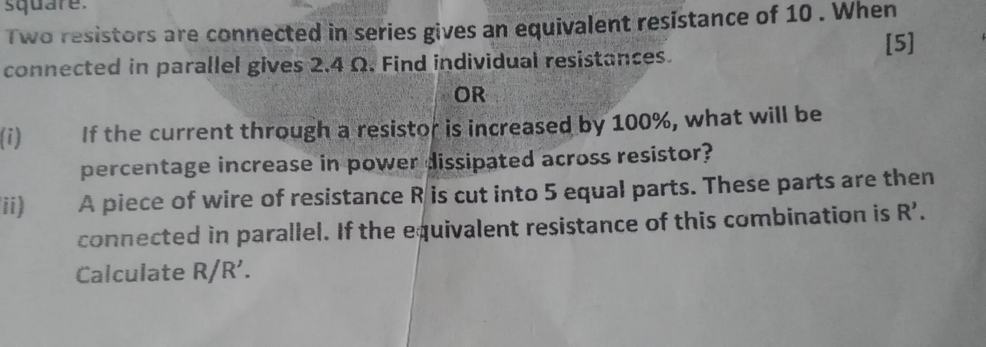 Two resistors are connected in series gives | StudyX