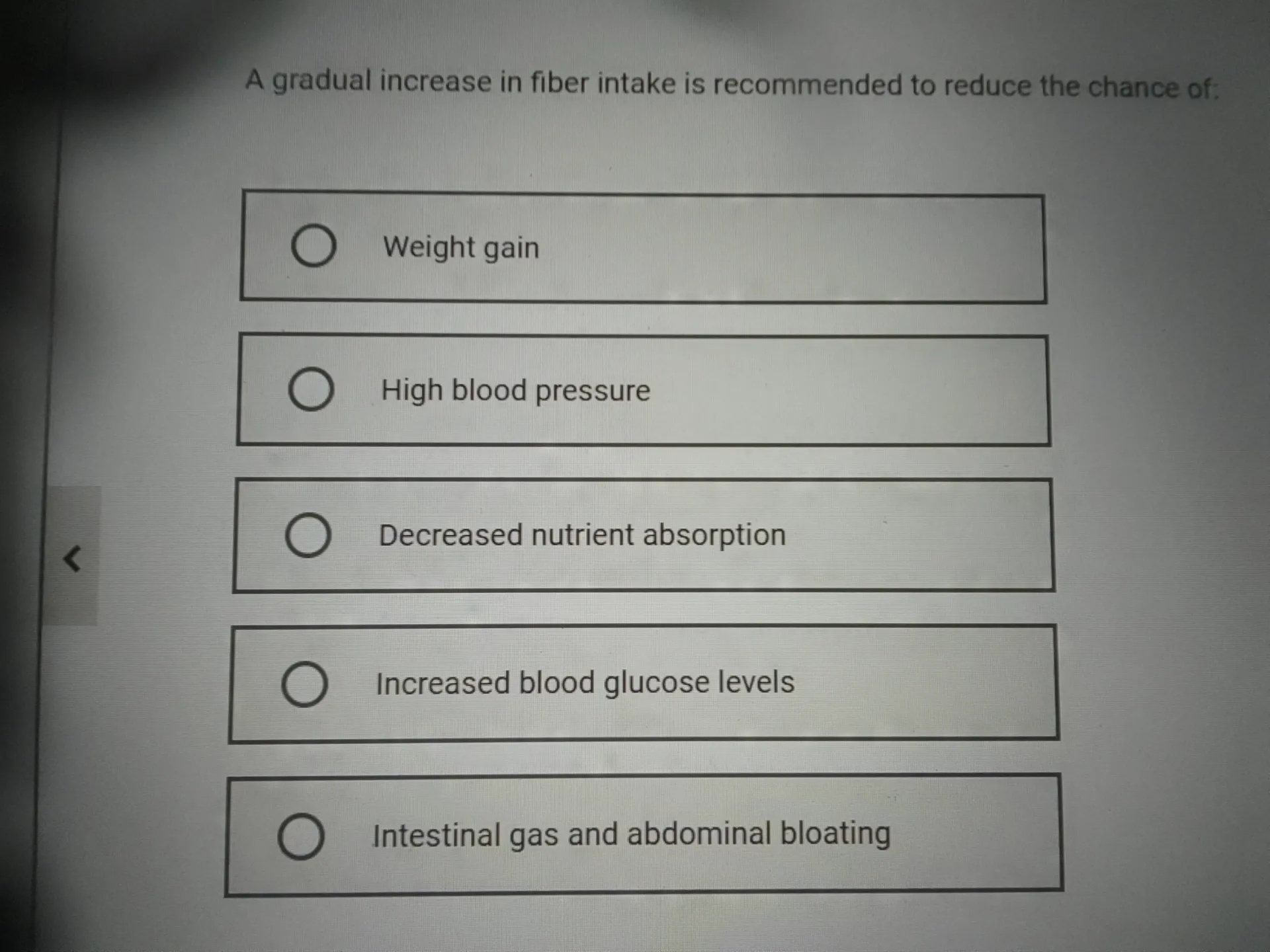 A gradual increase in fiber intake is | StudyX
