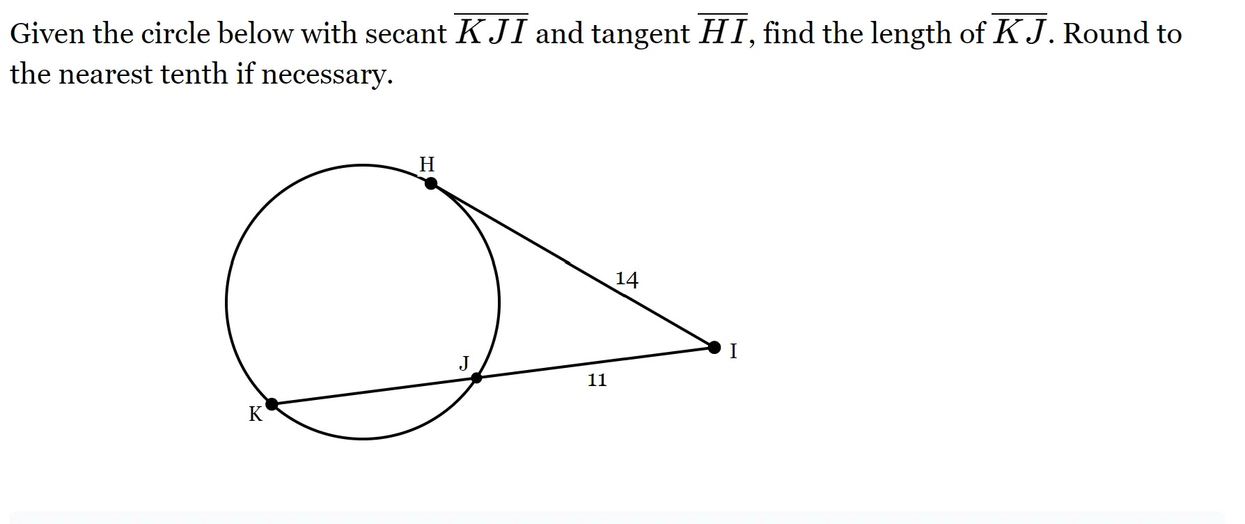 Given the circle below with secant KJI and | StudyX