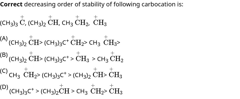 Correct decreasing order of stability of | StudyX