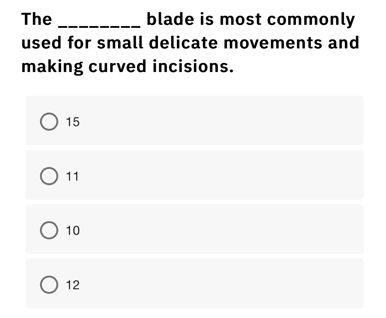 The blade is most commonly used for small | StudyX
