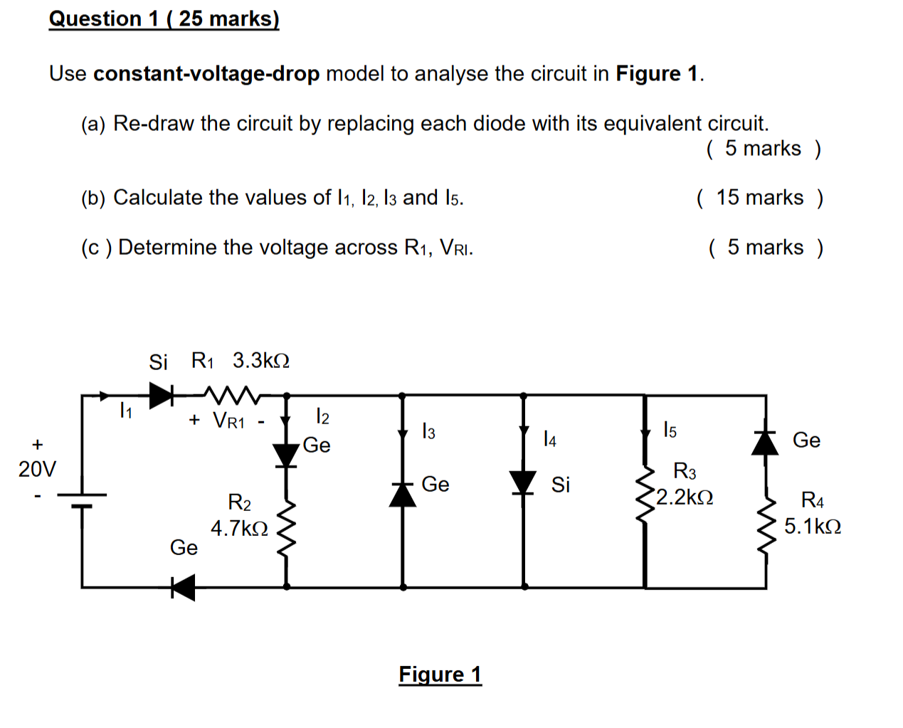 Question 1 25 marks Use constant voltage drop | StudyX