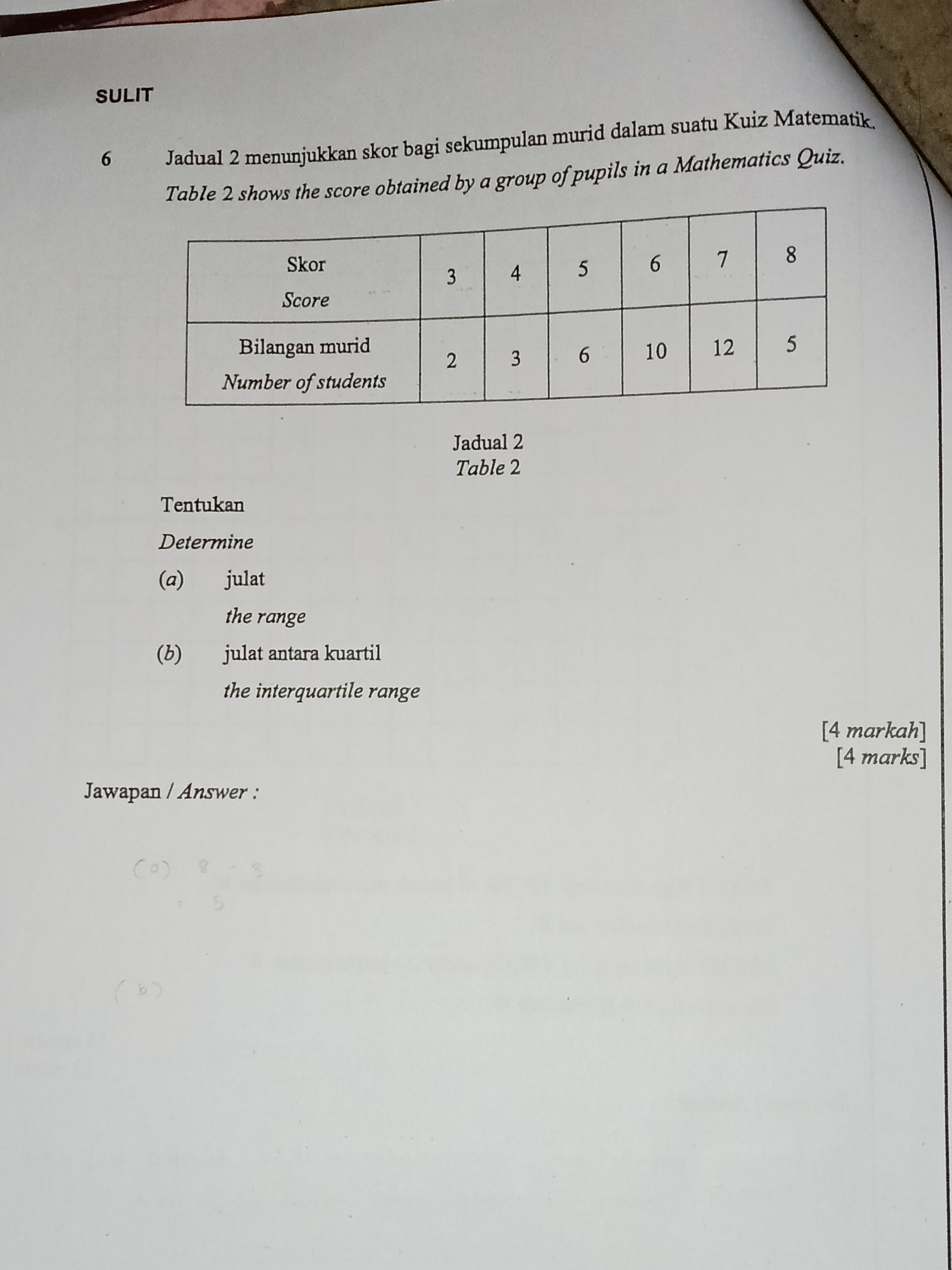 Jadual 2 menunjukkan skor bagi sekumpulan | StudyX