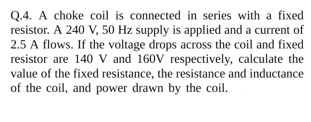 Q4 A choke coil is connected in series with a | StudyX