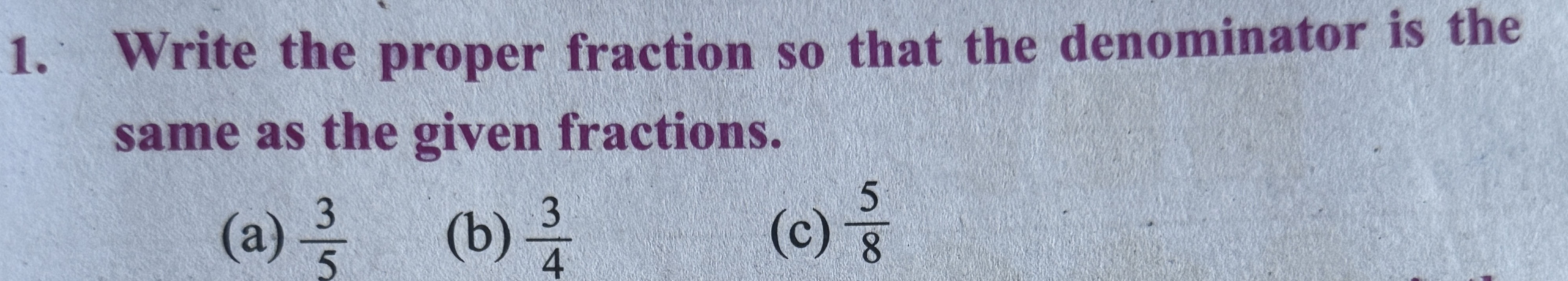 1 Write the proper fraction so that the | StudyX