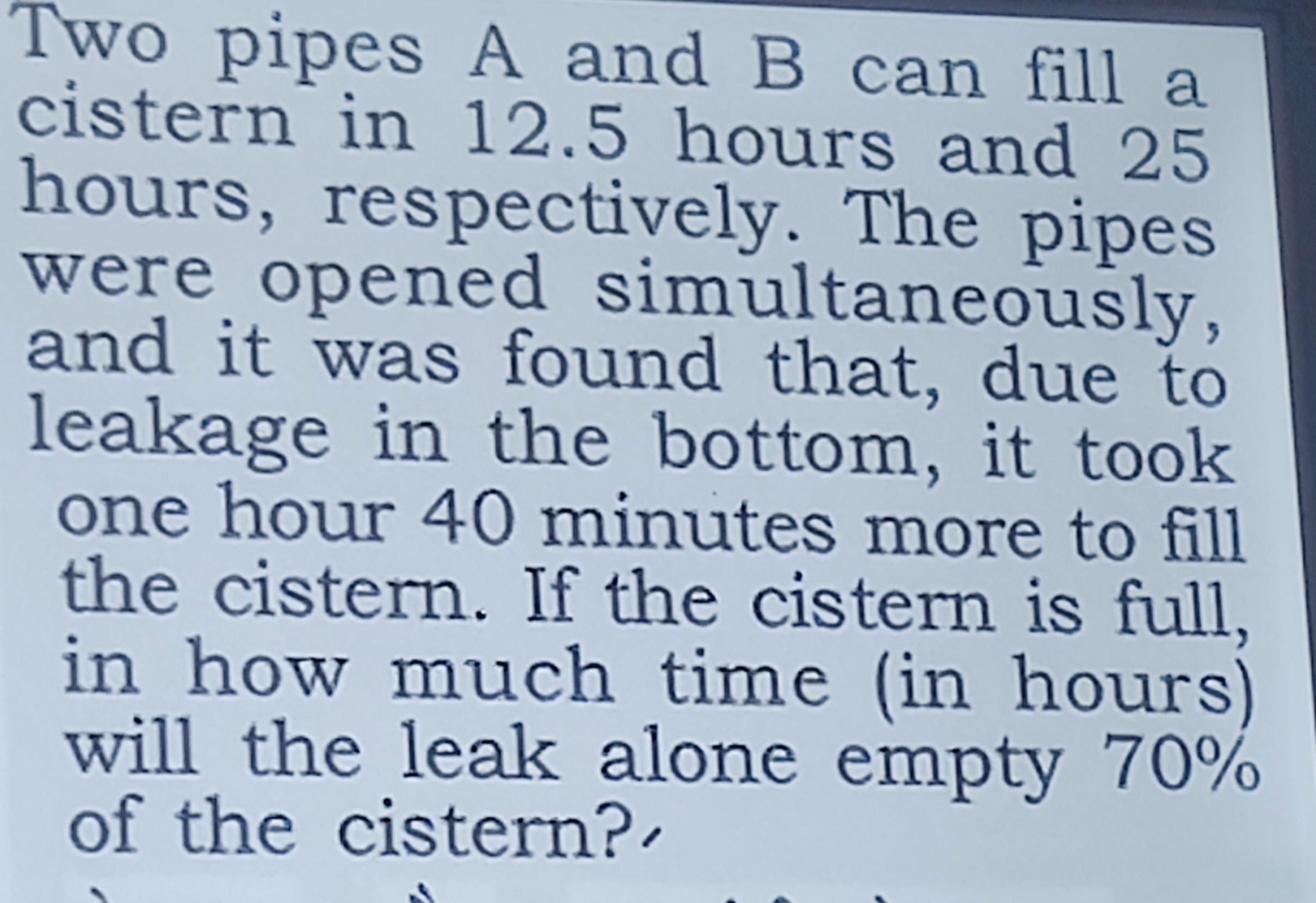 Two pipes A and B can fill a cistern in 125 | StudyX