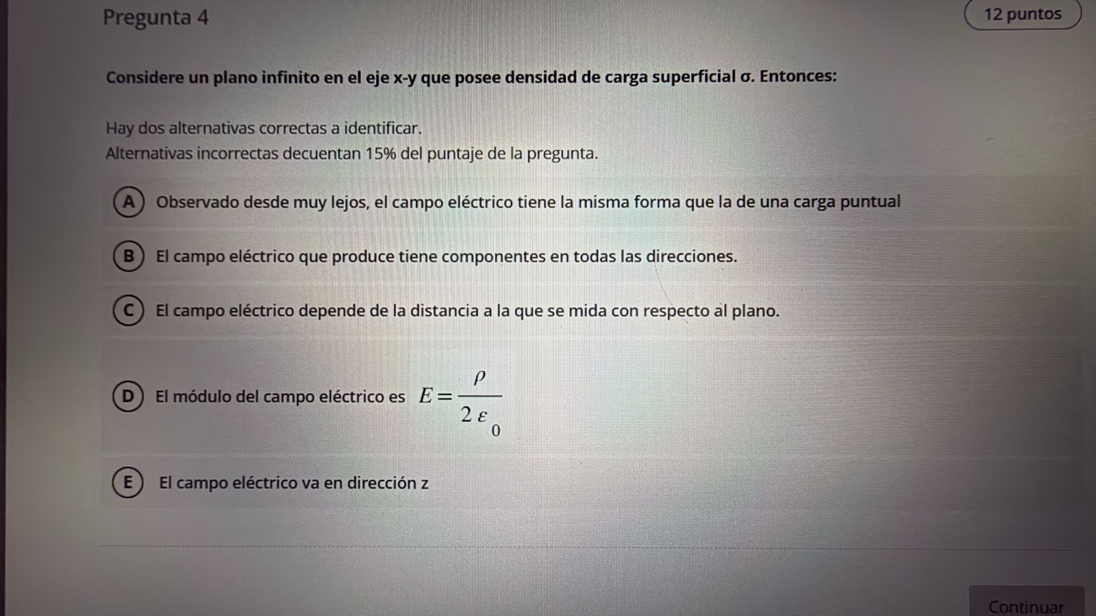 Pregunta 4 Considere un plano infinito en | StudyX