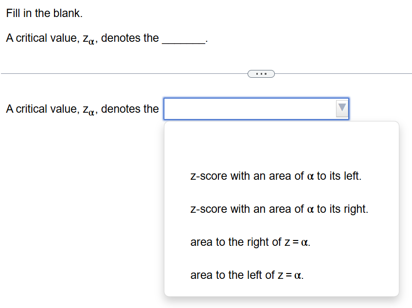 Fill in the blank. A critical value, $z_ $, | StudyX