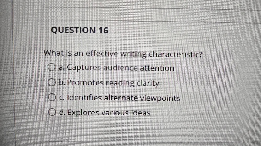 QUESTION 16 What is an effective writing | StudyX