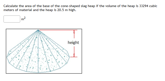 Calculate the area of the base of the | StudyX