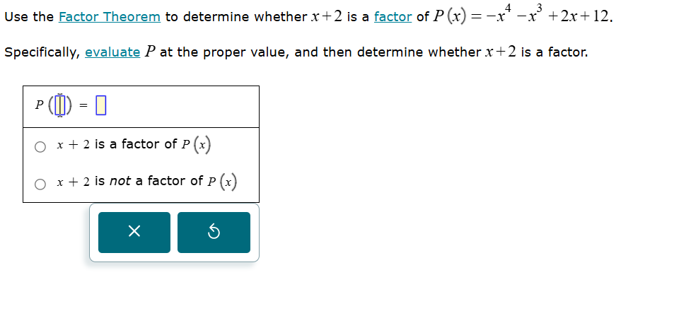 Use the Factor Theorem to determine whether | StudyX