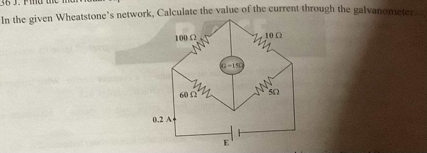 In the given Wheatstone's network, Calculate | StudyX