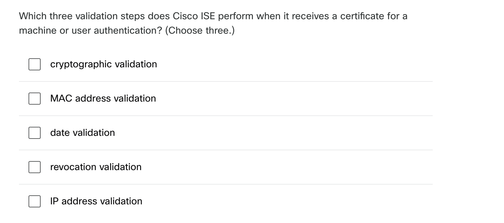 Which three validation steps does Cisco ISE | StudyX