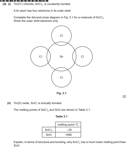 (d) (i) Tin(IV) chloride, SnCl₄, is | StudyX