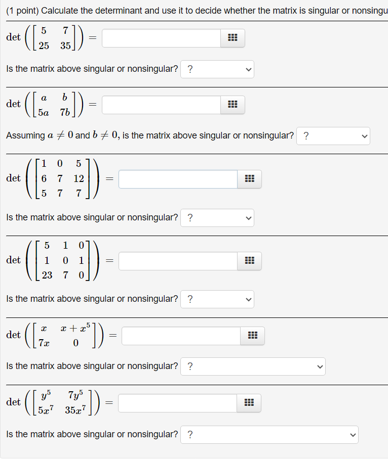 (1 point) Calculate the determinant and use | StudyX