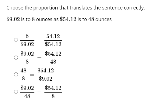 Choose the proportion that translates the | StudyX