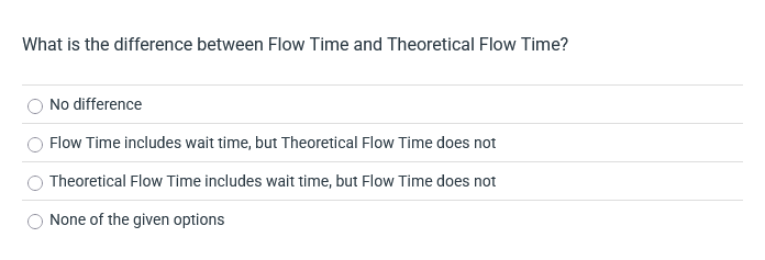 What is the difference between Flow Time and | StudyX