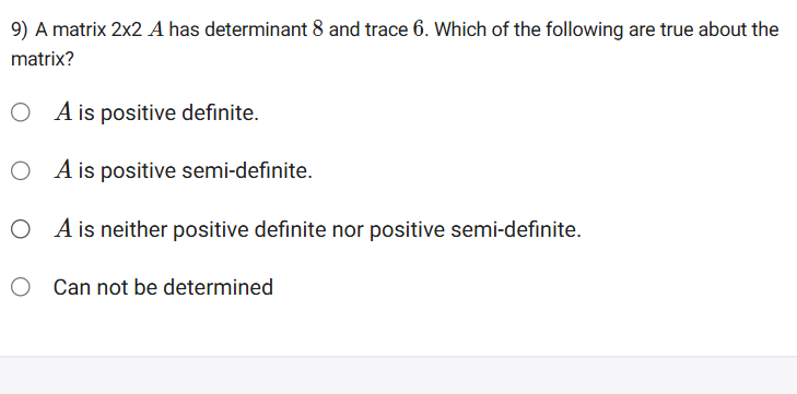 9) A matrix 2x2 A has determinant 8 and | StudyX