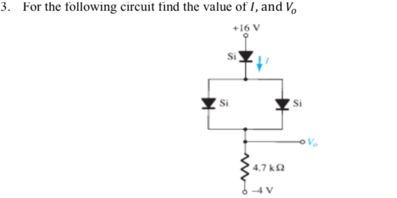 3. For the following circuit find the value | StudyX